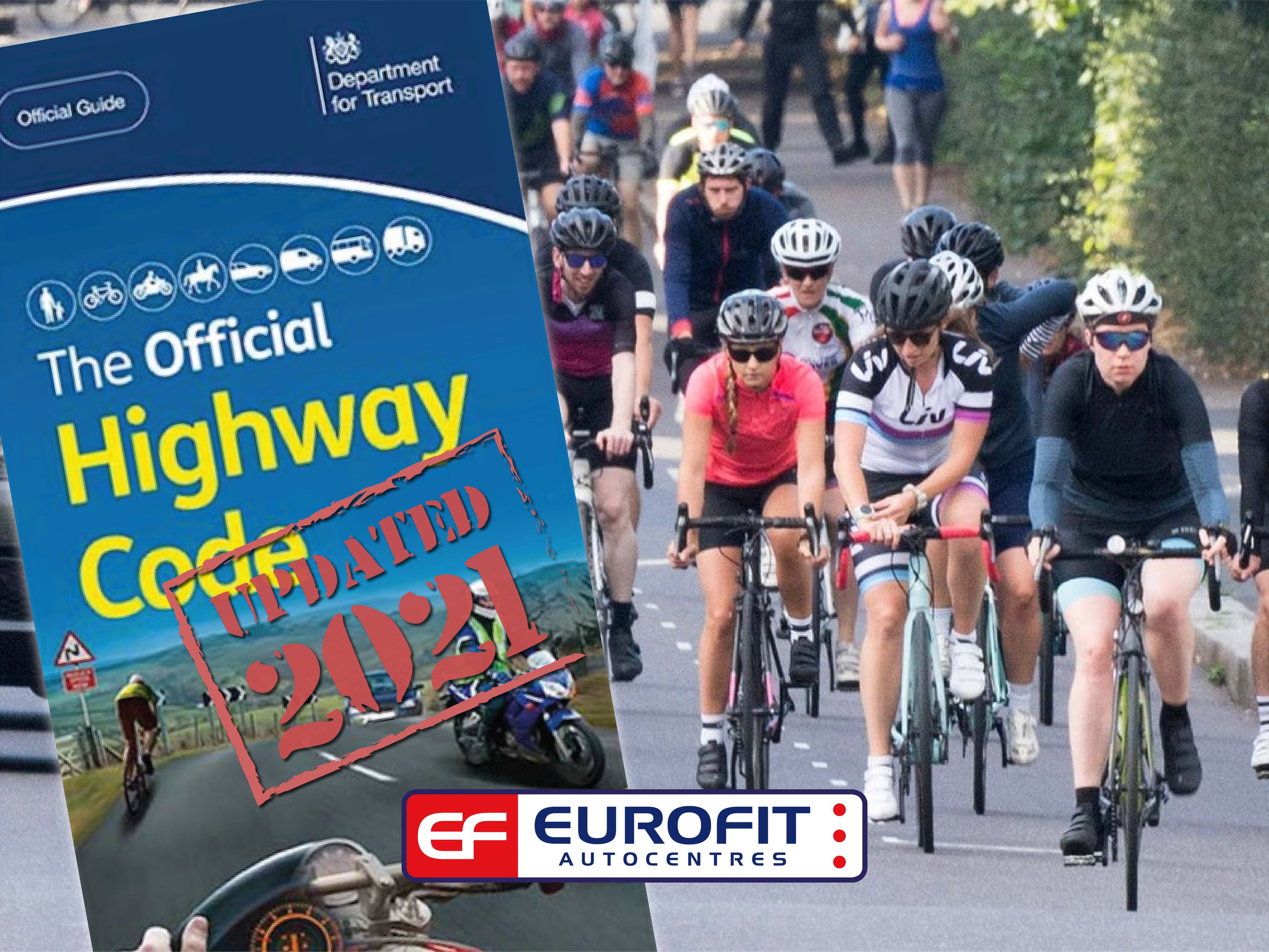 Highway Code 2021 Update - Are You Up To Date? | Eurofit Autocentres